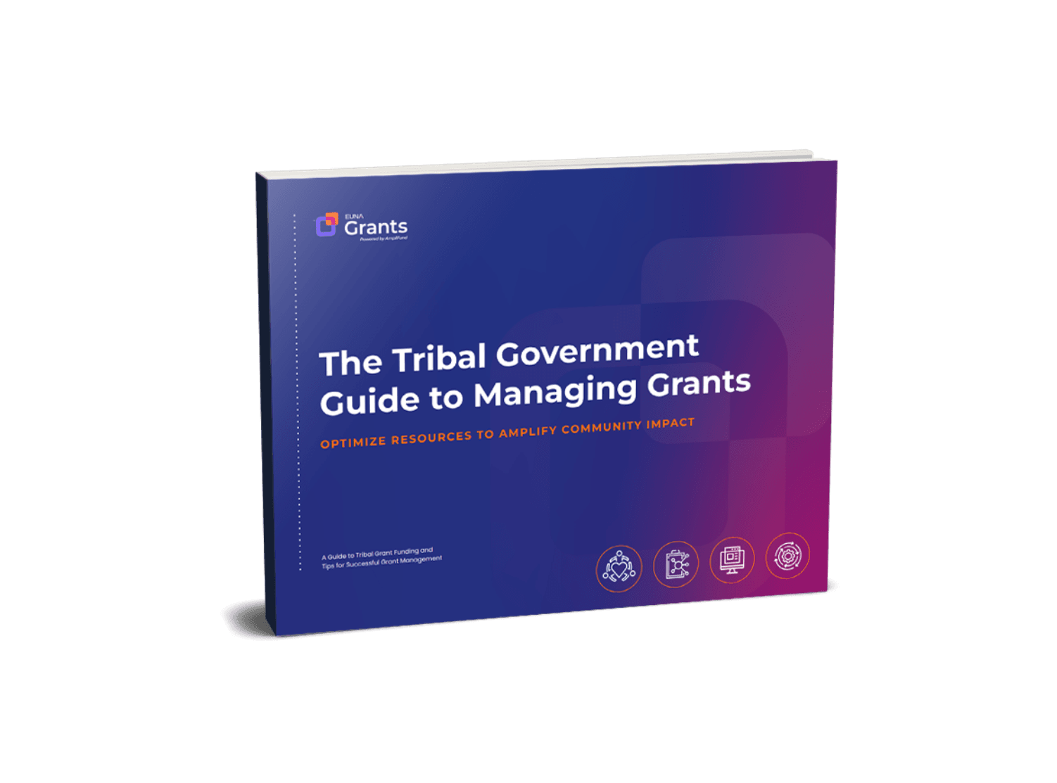The Tribal Government Guide to Managing Grants With Confidence